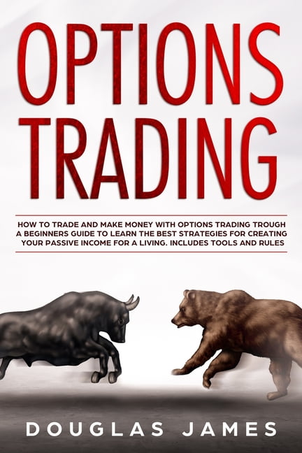 Trading: Options Trading: How to Trade and Make Money with Options ...