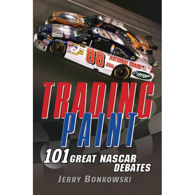 Trading Paint: 101 Great NASCAR Debates, (Paperback) - Walmart.com