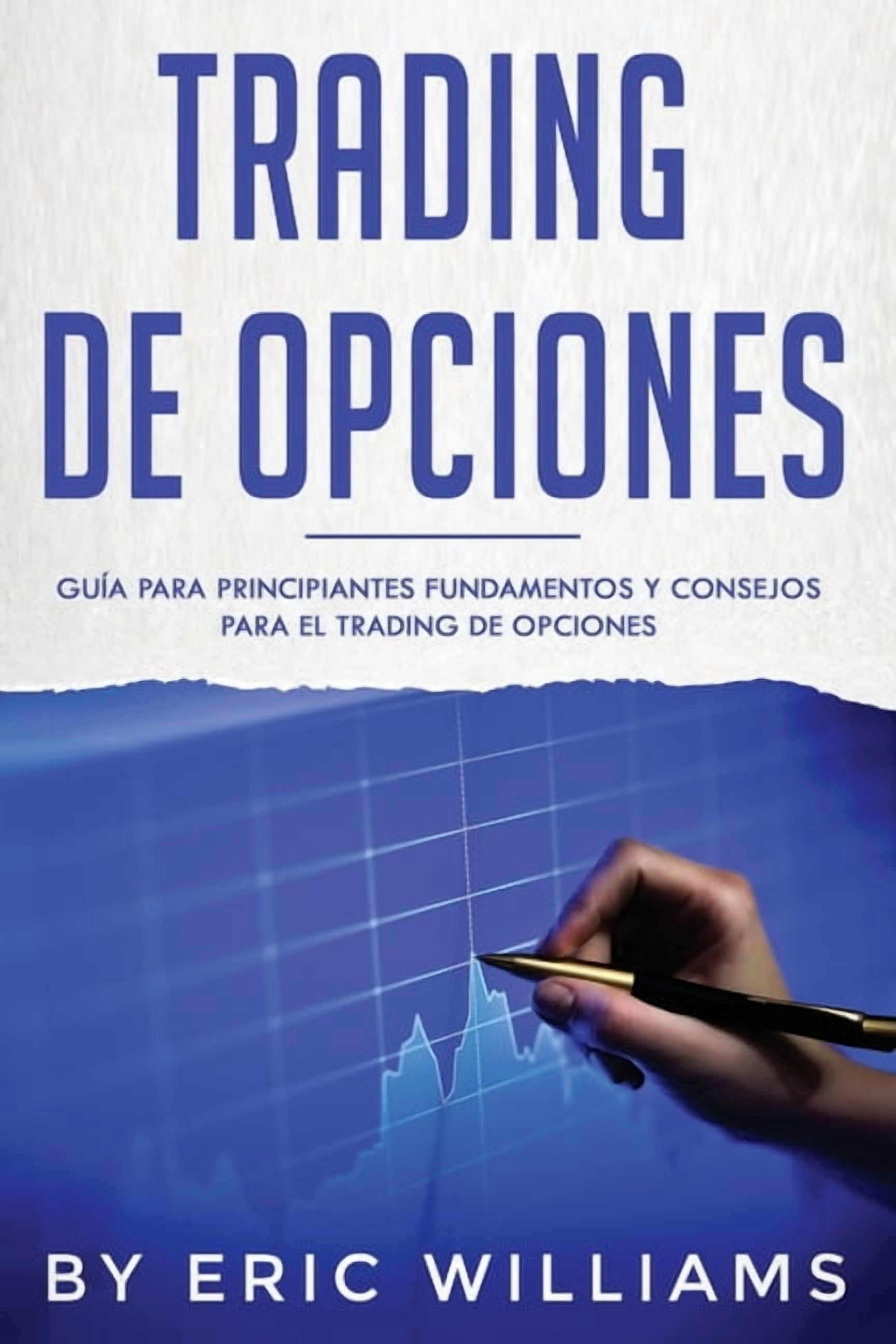 Trading de opciones: Guía para principiantes Fundamentos y consejos ...