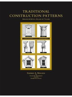 Traditional Construction Patterns : Design and Detail Rules-Of-Thumb ...