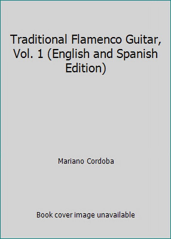 Pre-Owned Traditional Flamenco Guitar, Vol. 1 (English and Spanish ...