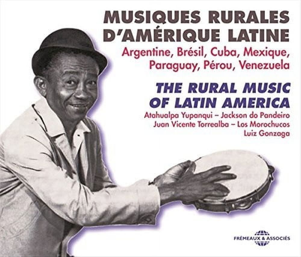 Traditional / Parra,Violeta / Yupanqui,Atahualpa - The Rural Music of ...