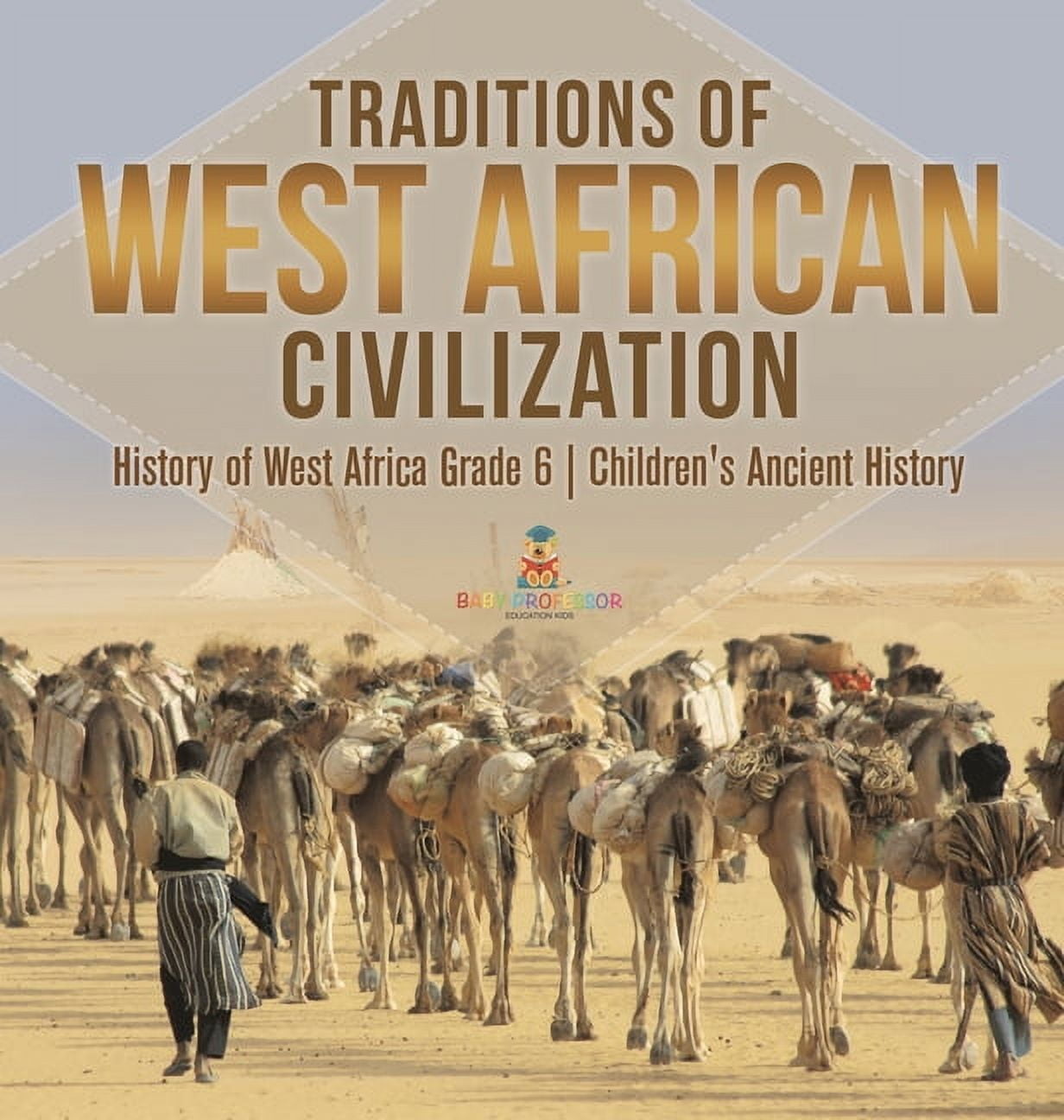 Traditions of West African Civilization History of West Africa Grade 6 ...