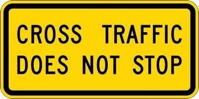 Traffic Does Not Stop Warning Sign - 24x12 - Reflective | Rust Free ...