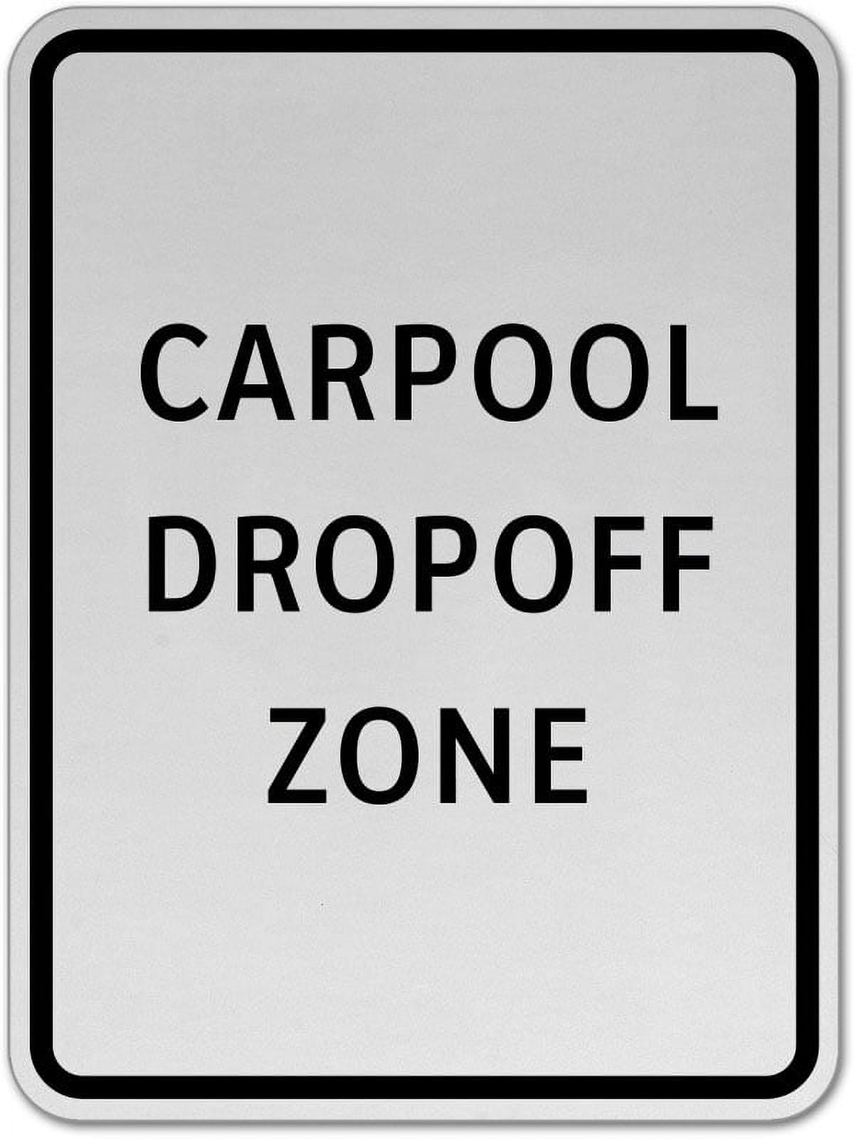 Traffic & Warehouse Signs - Carpool Drop-Off Zone Sign - Weather ...