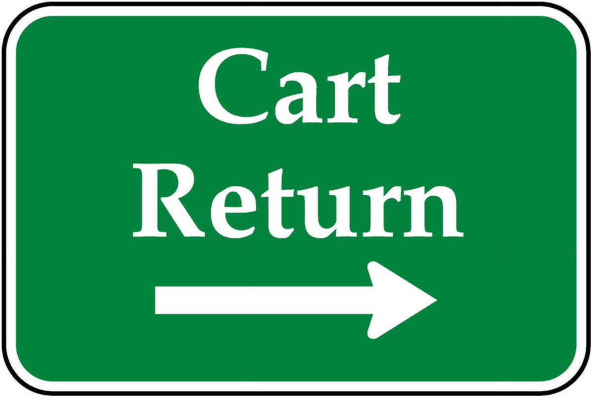 Traffic & Warehouse Signs - Cart Return (Right Arrow) Sign - Weather ...