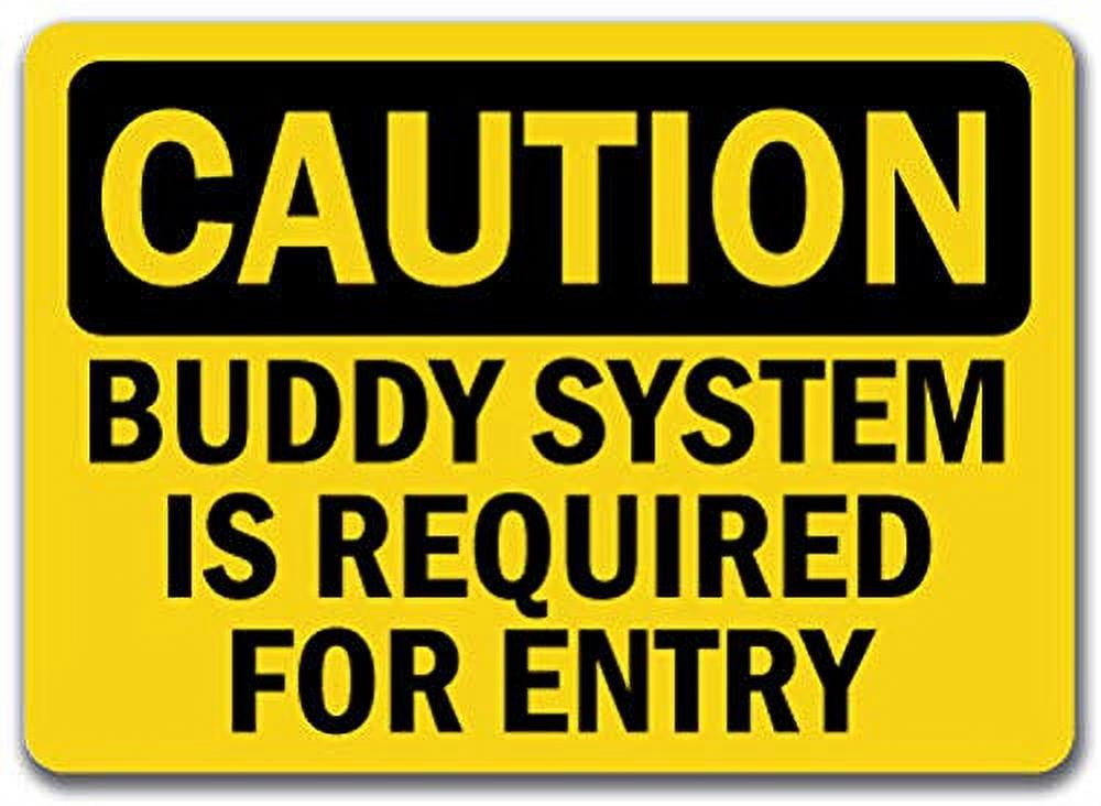 Traffic & Warehouse Signs - Caution - Sign - Buddy System is Required ...