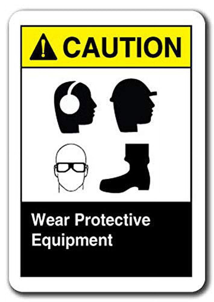 Traffic & Warehouse Signs - Caution - Sign - Wear Protective Equipment ...