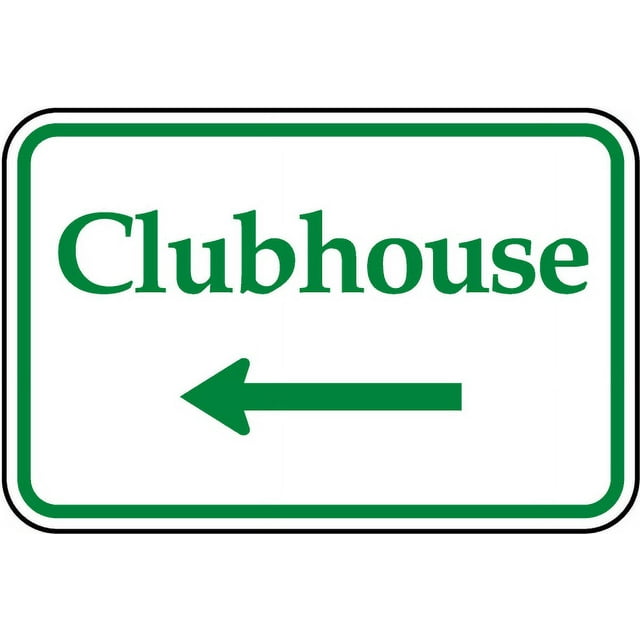Traffic & Warehouse Signs - Clubhouse (Left Arrow) Sign - Weather ...