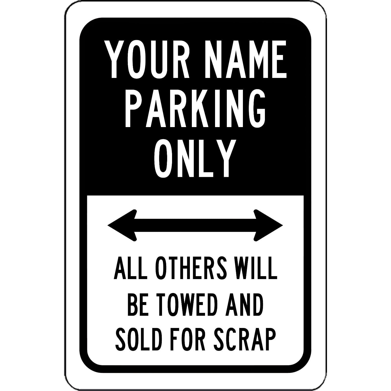 Traffic & Warehouse Signs - Custom Your Name Here Parking Only ...