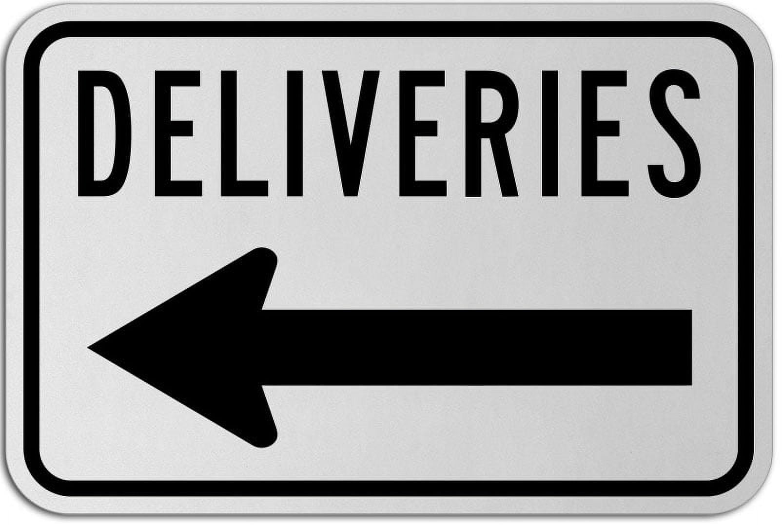 Traffic & Warehouse Signs - Deliveries (Left Arrow) Sign - Weather ...