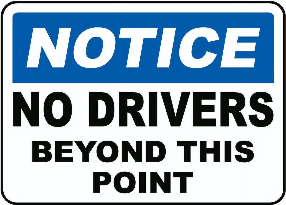 Traffic & Warehouse Signs - No Drivers Beyond This Point Sign - Weather ...