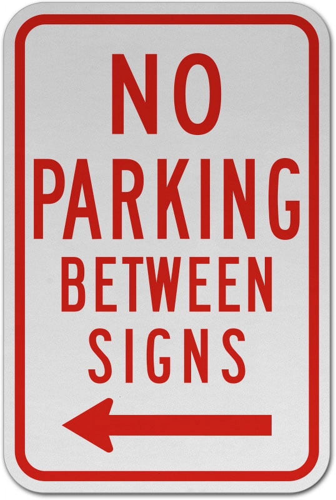 Traffic & Warehouse Signs - No Parking Between Signs Sign 1 - Weather ...