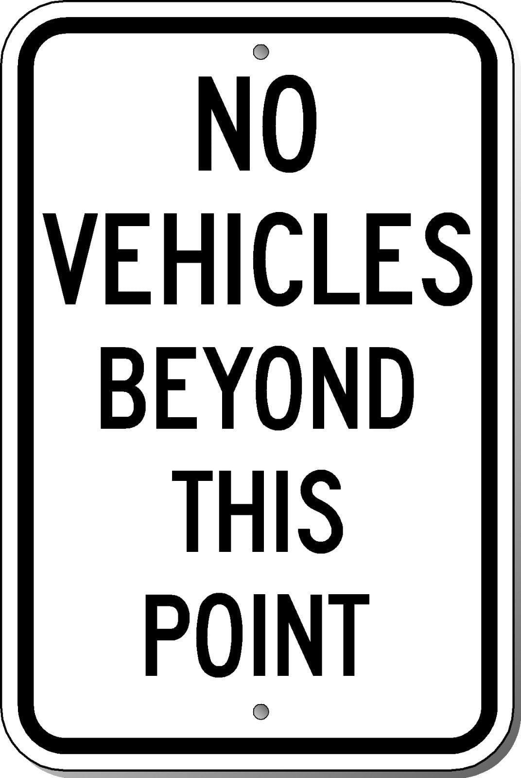 Traffic & Warehouse Signs - No Vehicles Beyond This Point On - Weather ...