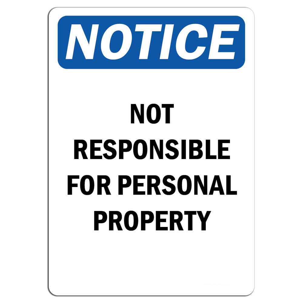 Traffic & Warehouse Signs - Notice - Notice Not Responsible for ...