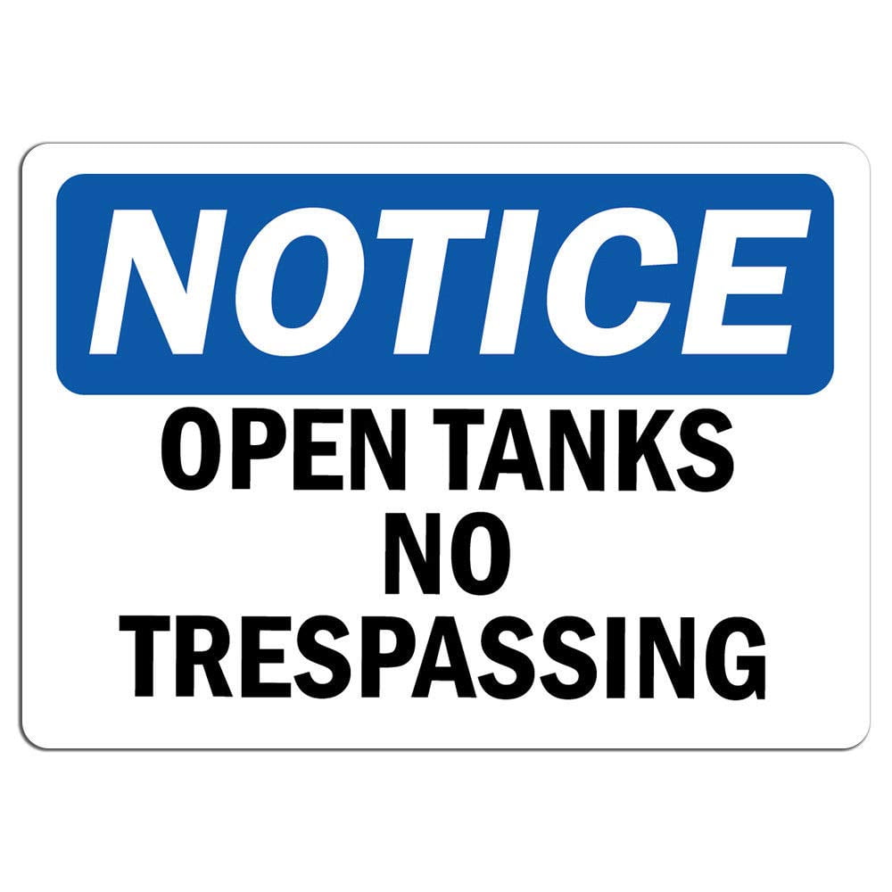 Traffic & Warehouse Signs - Notice - Open Tanks No Trespassing Sign ...