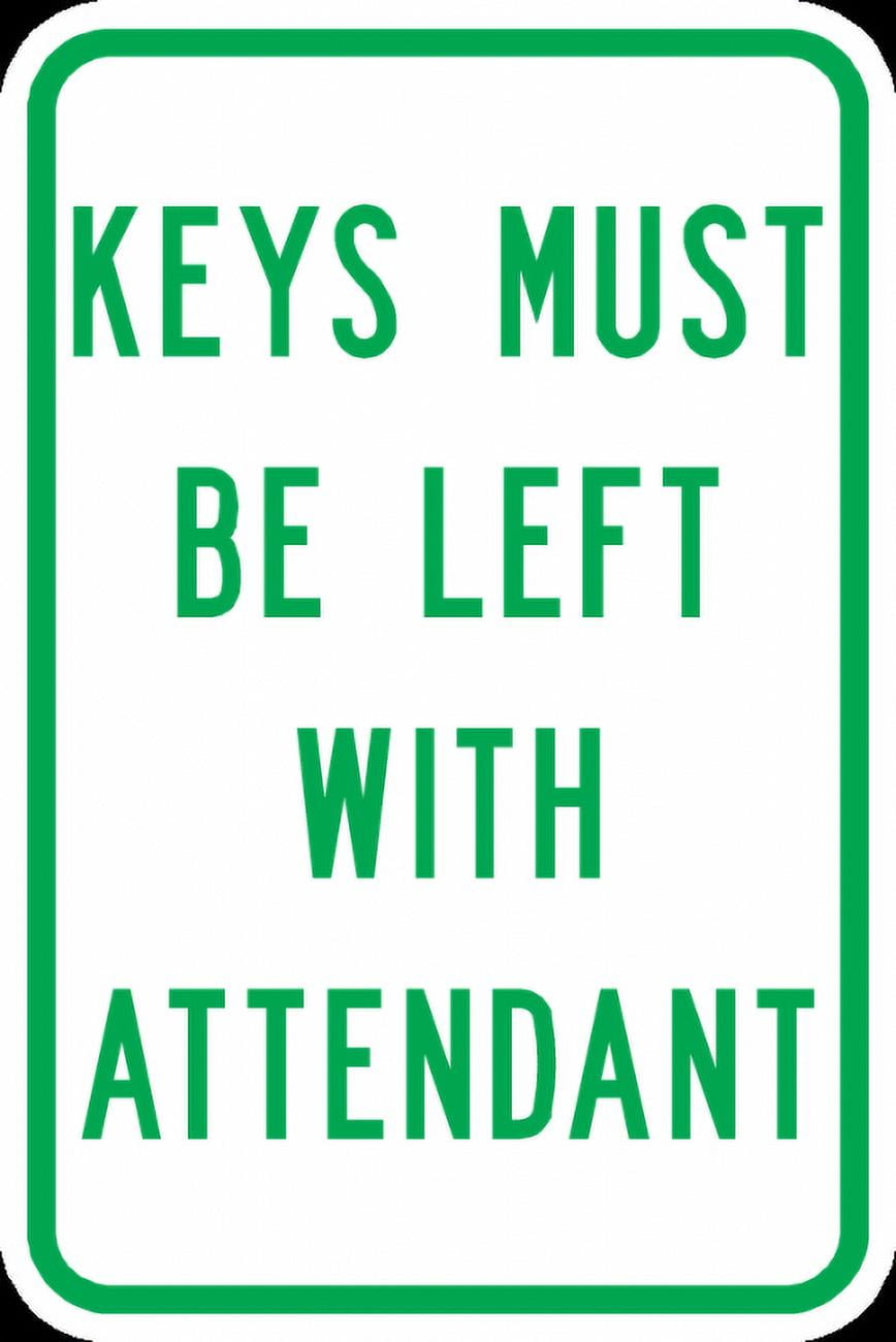 Traffic & Warehouse Signs - PS-25-Keys Must Be Left With Attendant Sign ...
