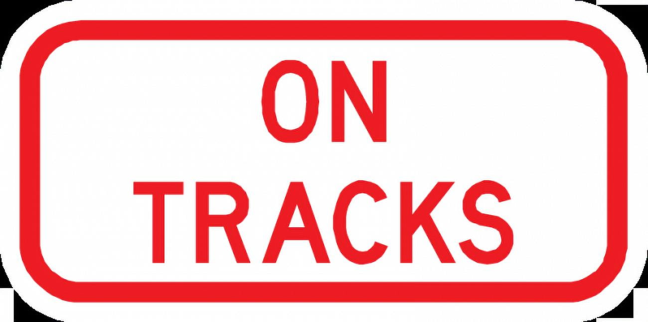 Traffic & Warehouse Signs - PS-56-On Tracks Sign - Weather Approved ...