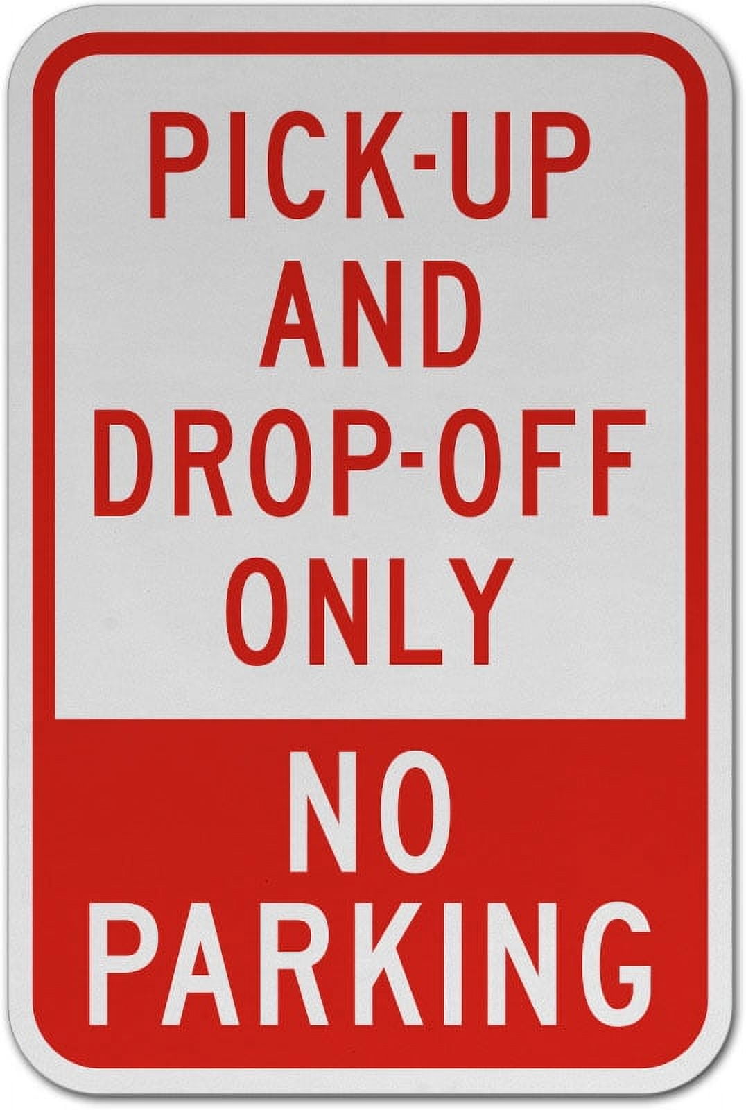 Traffic & Warehouse Signs - Pick-Up and Drop-Off Only Sign 1 - Weather ...