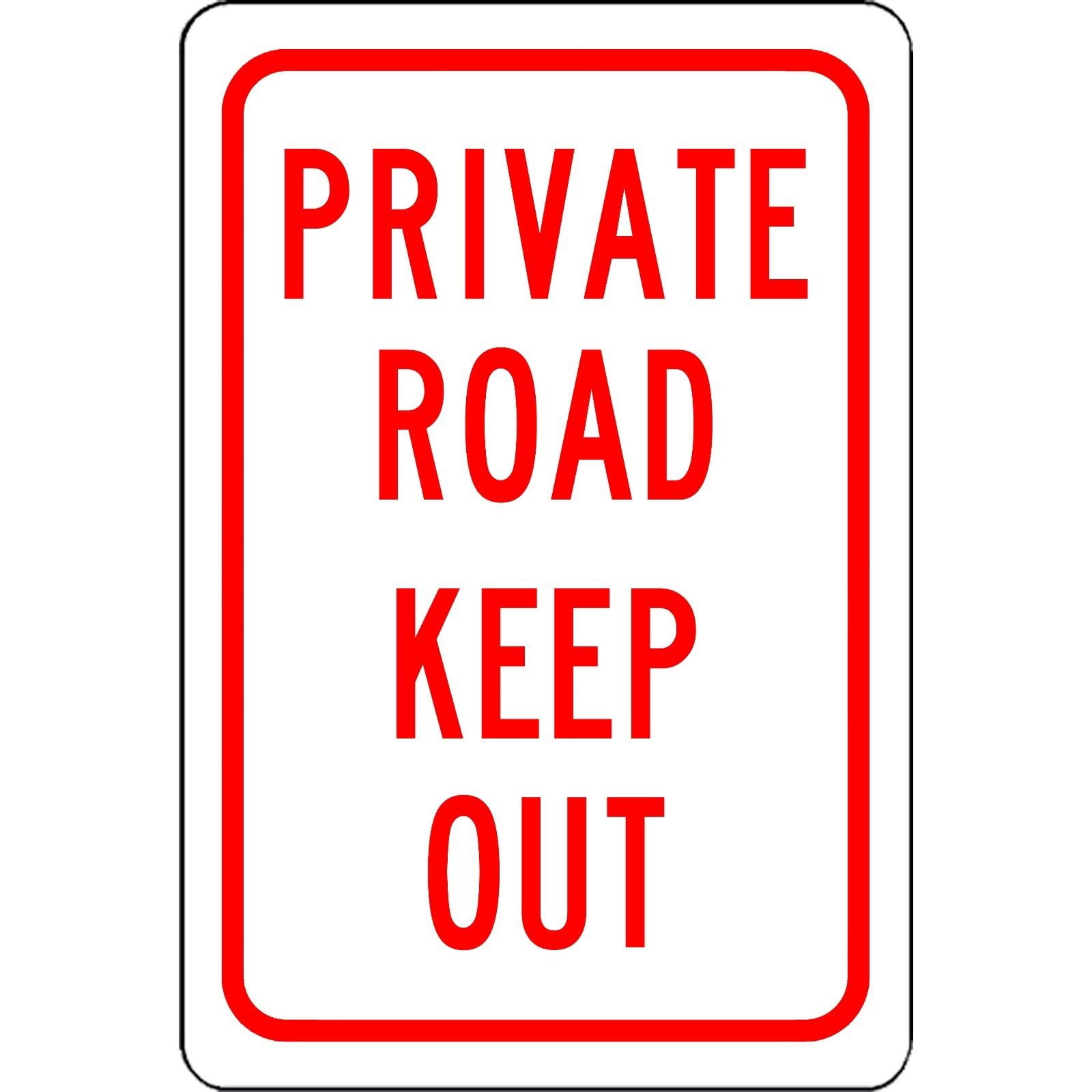 Traffic & Warehouse Signs - Private Road Keep Out Sign - Will Not Rust ...