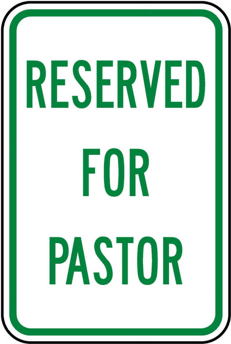 Traffic & Warehouse Signs - Reserved For Pastor Sign - Weather Approved ...