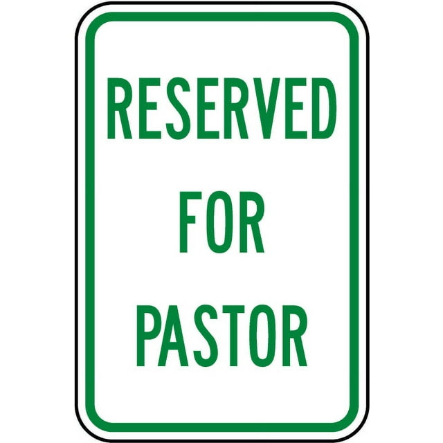 Traffic & Warehouse Signs - Reserved For Pastor Sign - Weather Approved ...