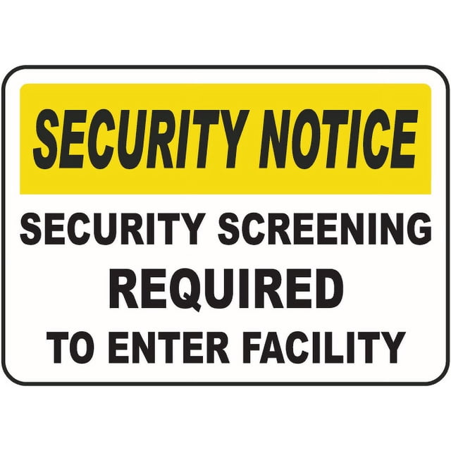 Traffic & Warehouse Signs - Security Screening Required Sign - Weather ...
