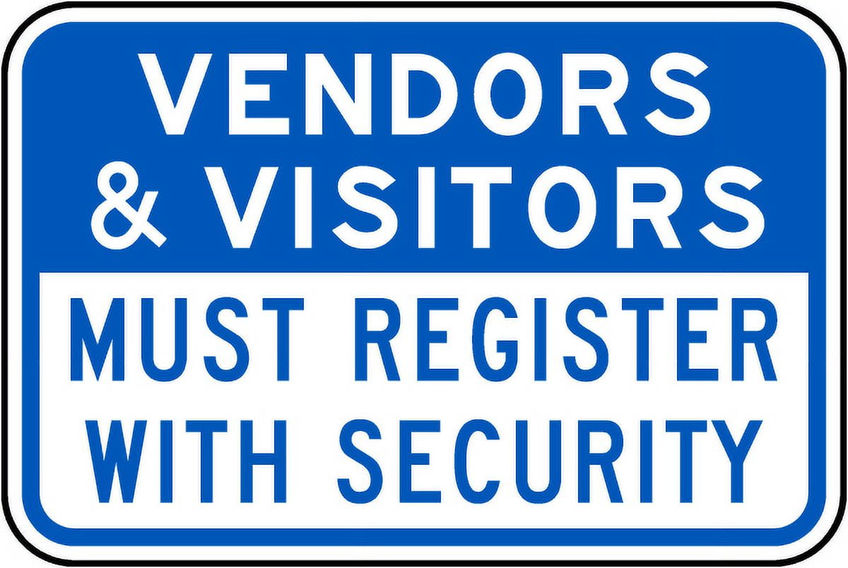 Traffic & Warehouse Signs - Vendors and Visitors Must Register Sign ...