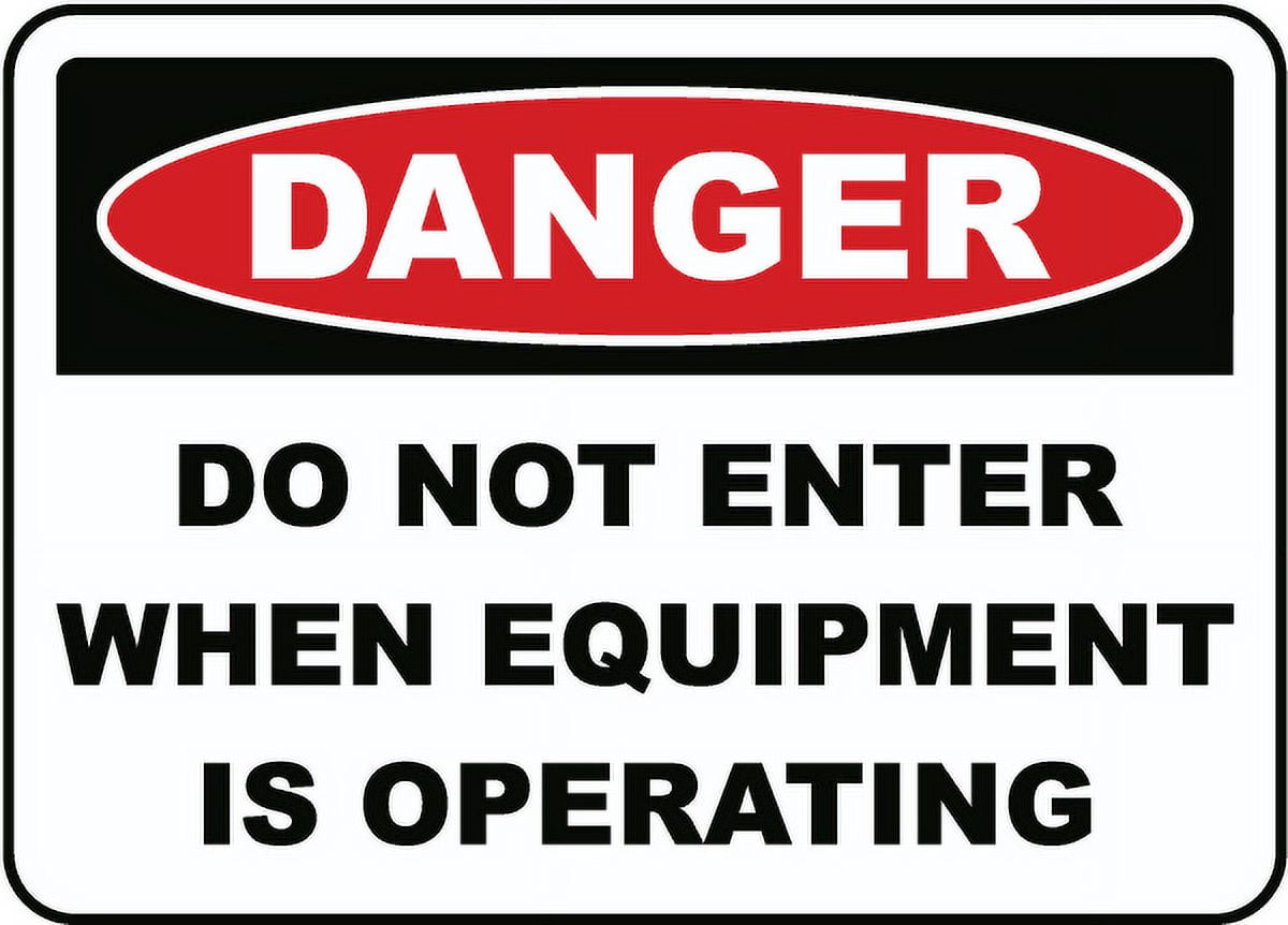 Traffic & Warehouse Signs - When Equipment Is Operating Sign - Weather ...