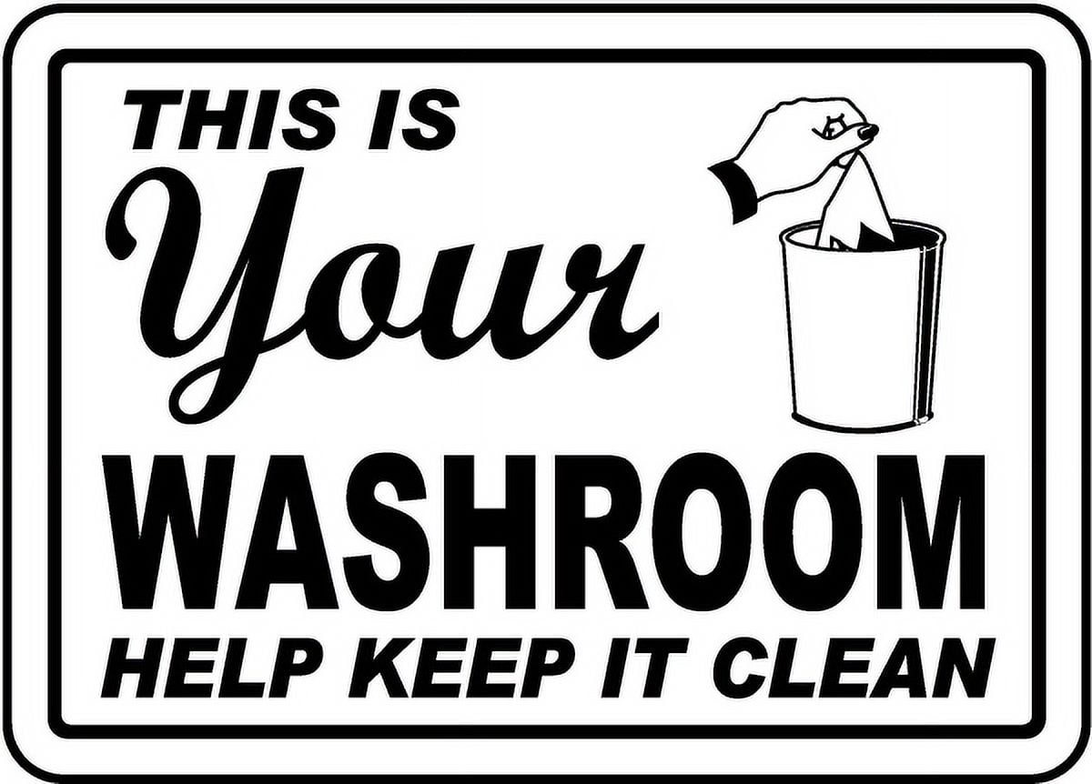 Traffic & Warehouse Signs - Your Washroom Keep It Clean Sign - Weather ...