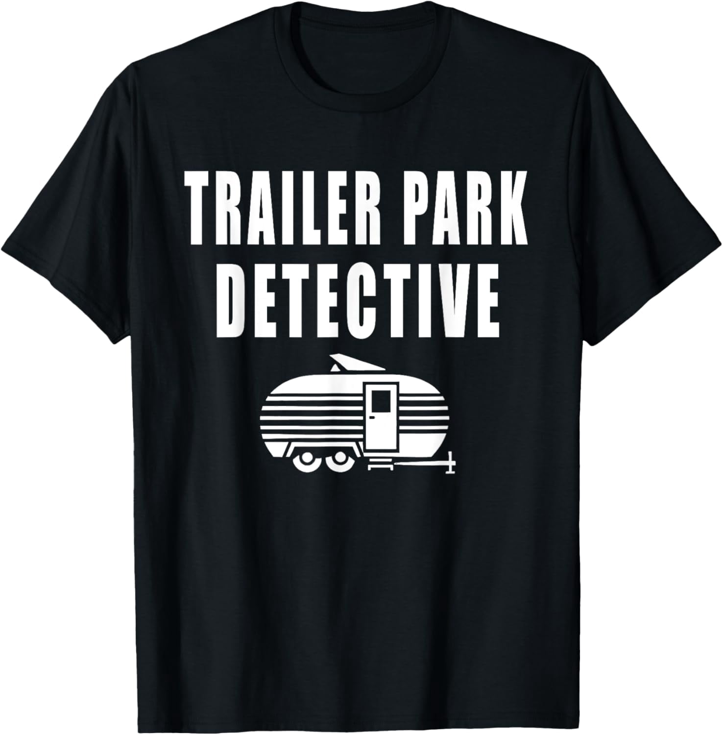 Trailer Park Detective Funny Costume T-Shirt - Walmart.com