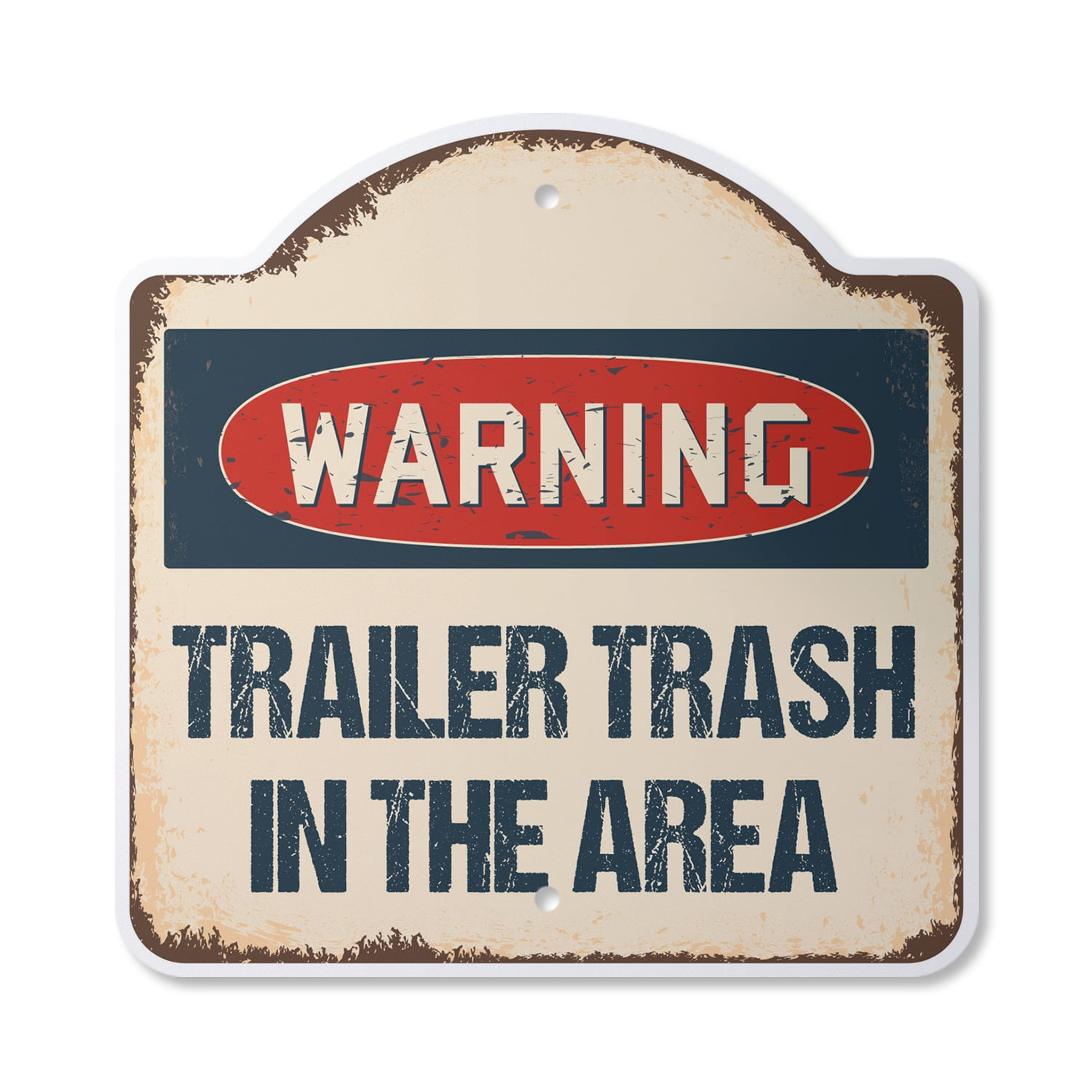 Trailer Trash In Area 12" X 12" Sign | Indoor/Outdoor Plastic ...
