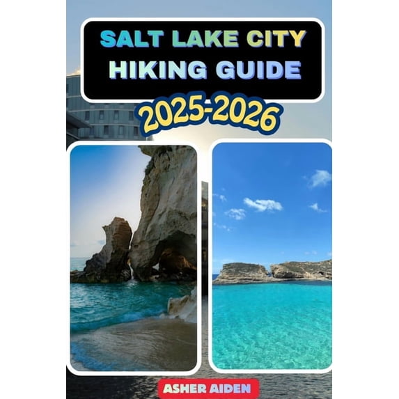 Trailwise: The 2025 Hiking Salt Lake City Hiking Guide 2025-2026, Book ...