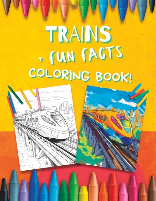 Train Coloring Book for Boys with Fun Facts: For Preschool Kindergarten ...