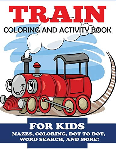 Pre-Owned Train Coloring and Activity Book for Kids: Mazes, Coloring ...