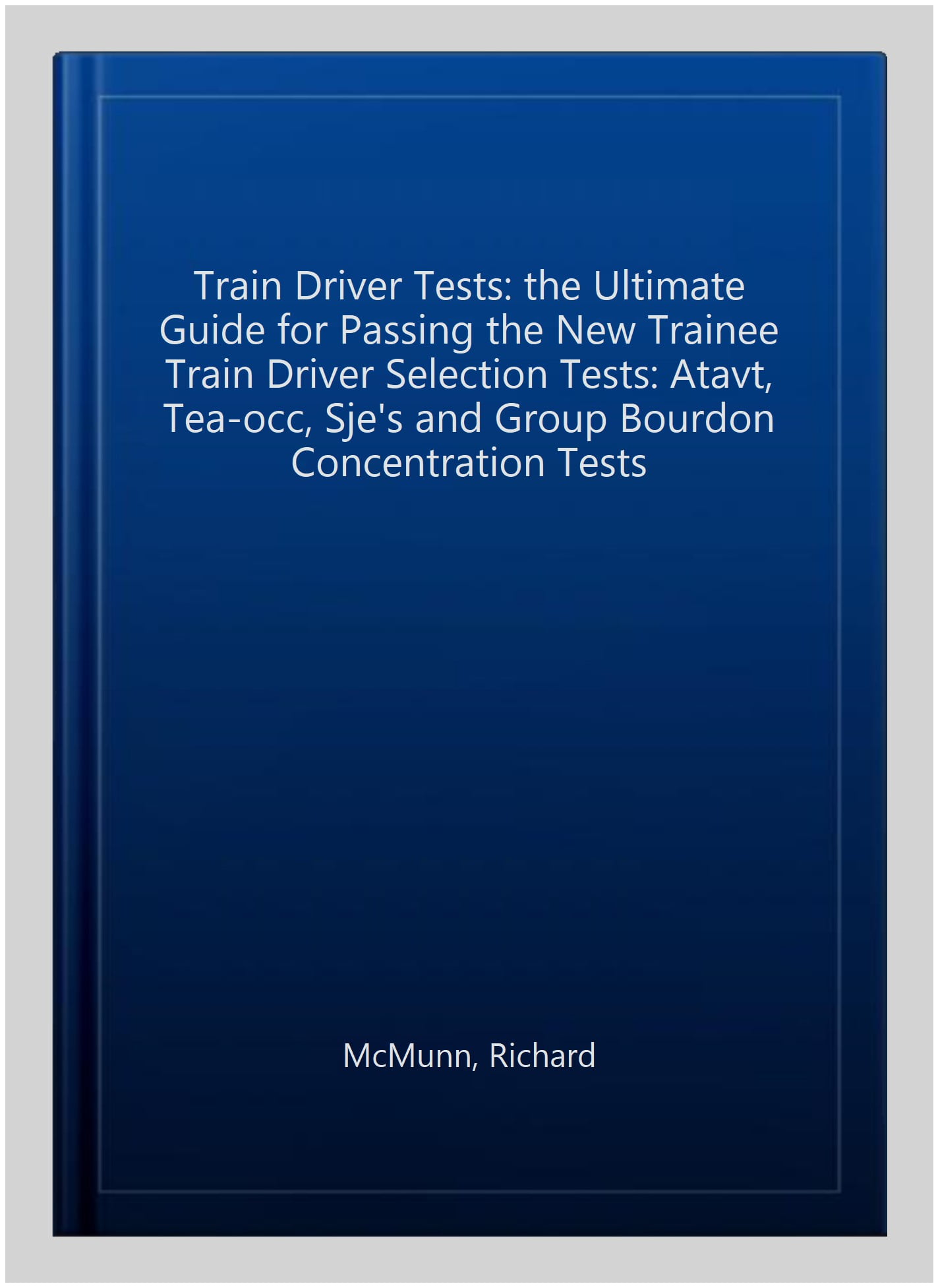 Pre-Owned Train Driver Tests: The Ultimate Guide for Passing the New T ...