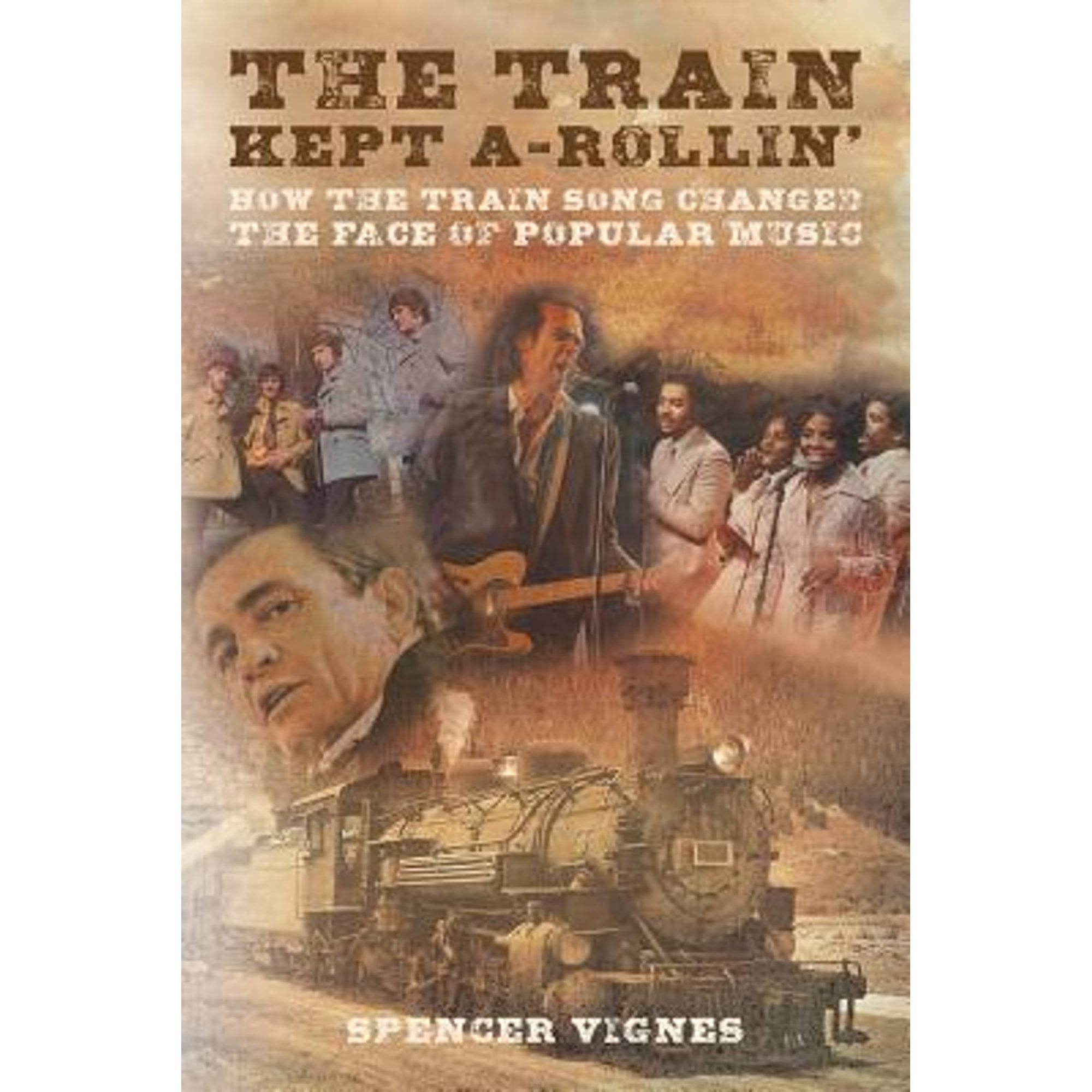 Pre-Owned The Train Kept A-Rollin: How the Train Song Changed the Face ...