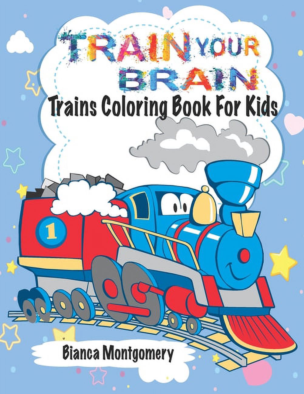 Train Your Brain: Amazing Trains Coloring Book For Kids Ages 4-8 ...