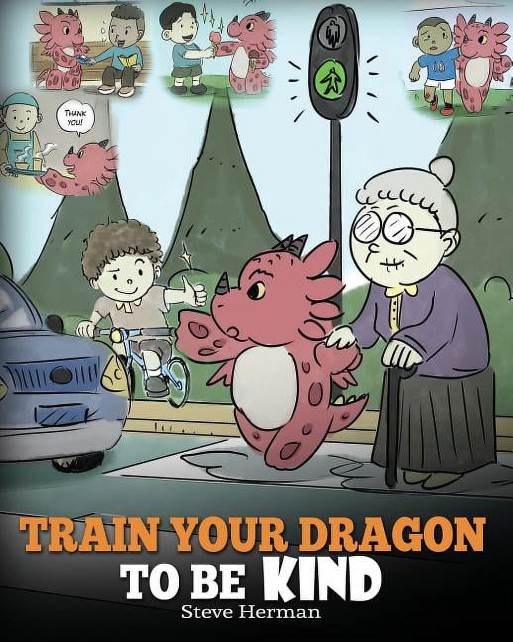 My Dragon Books Train Your Dragon To Be Kind: A Dragon Book To Teach ...
