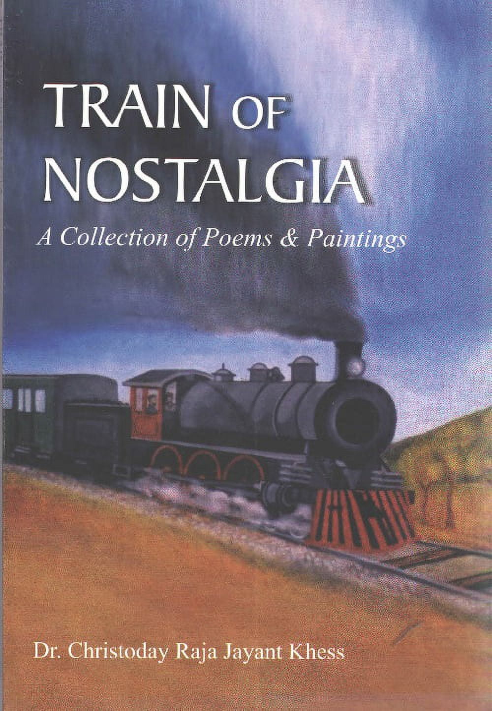 Train of Nostalgia: a Collection of Poems & Paintings - Walmart.com