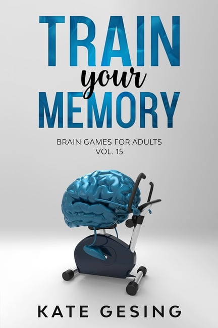 Train your Memory Vol. 15: Brain games for adults - Walmart.com