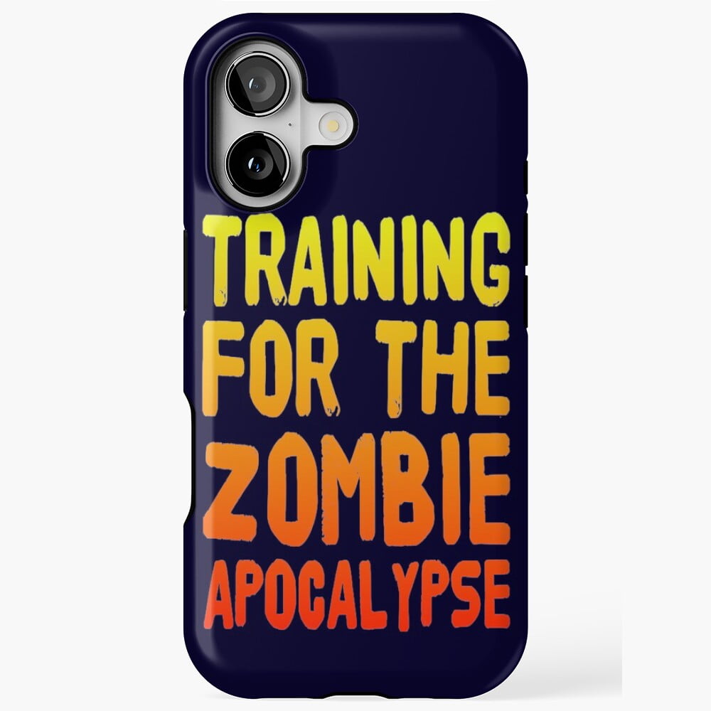 Training For Zombie Apocalypse Compatible Phone Case for iPhone 11–17 ...