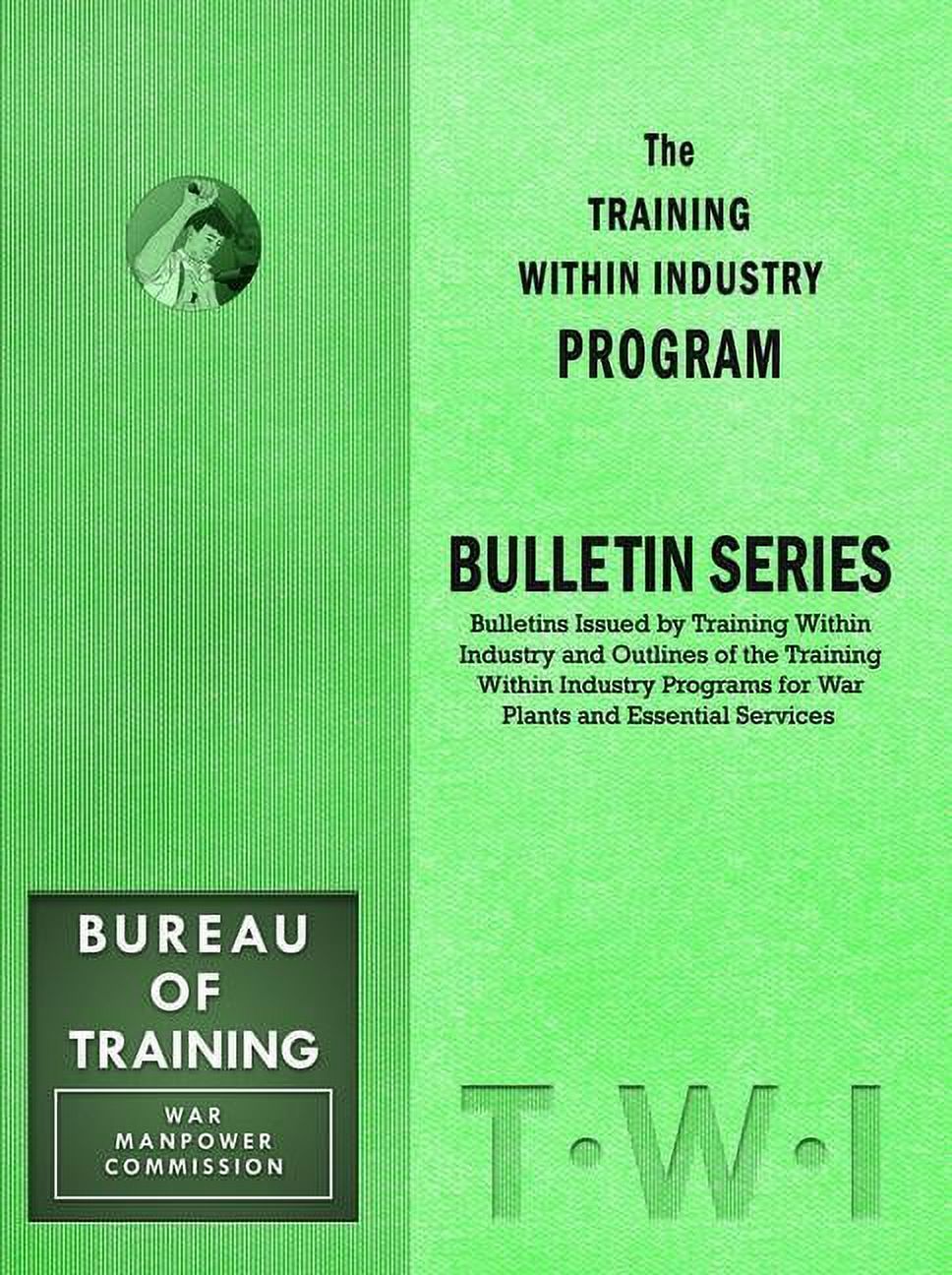 Training Within Industry: Bulletin Series: Bulletin Series (Paperback ...