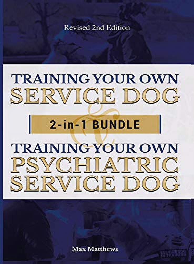 Pre-Owned Training Your Own Service Dog AND Psychiatric Service Dog: 2 ...