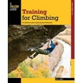 Training for Climbing: The Definitive Guide to Improving Your ...