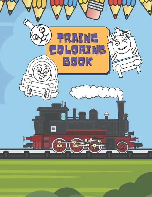 Trains Coloring Book: Train Coloring Book for Toddlers, Preschoolers ...