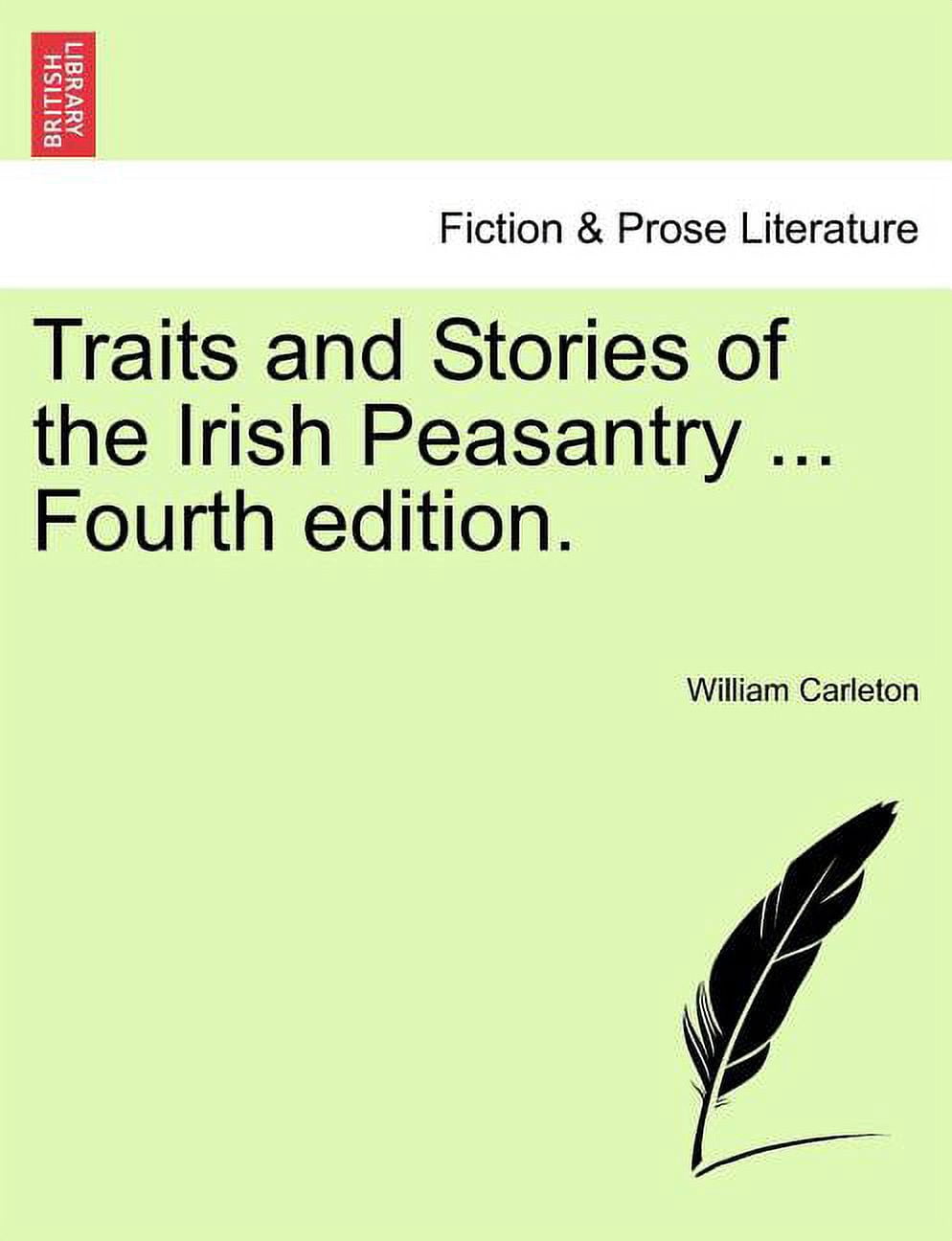Traits and Stories of the Irish Peasantry ... Fourth Edition ...