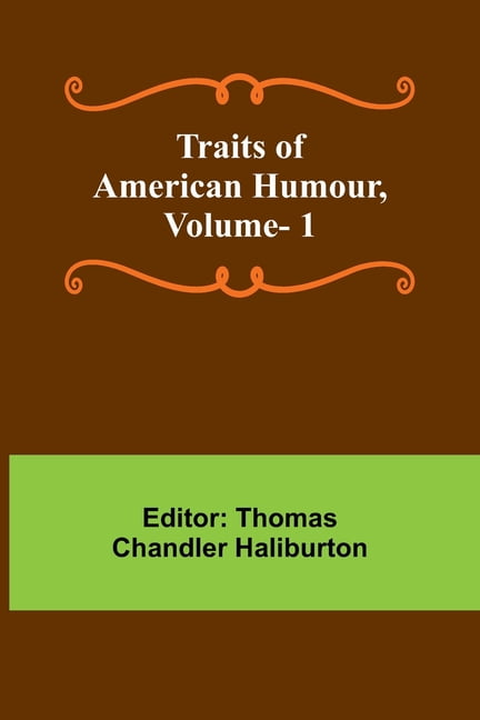 Traits of American Humour, Vol. 1, (Paperback) - Walmart.com