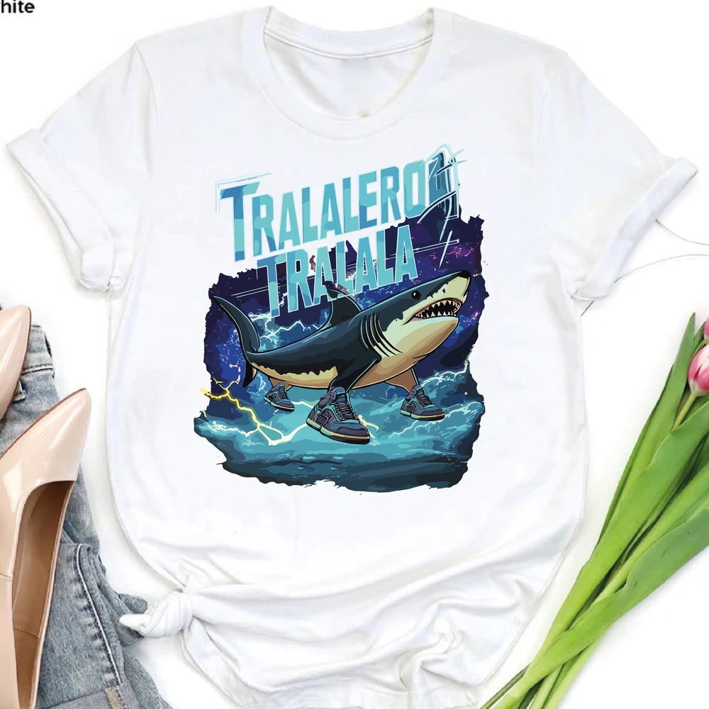 Tralalero Tralala Funny Shark Shirt,Shark With Shoes Shirts, Weird ...