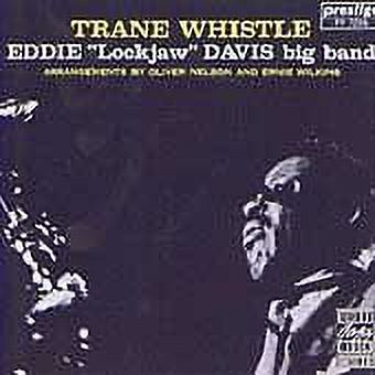 Pre-Owned Trane Whistle by Eddie "Lockjaw" Davis Big Band (Tenor) (CD ...